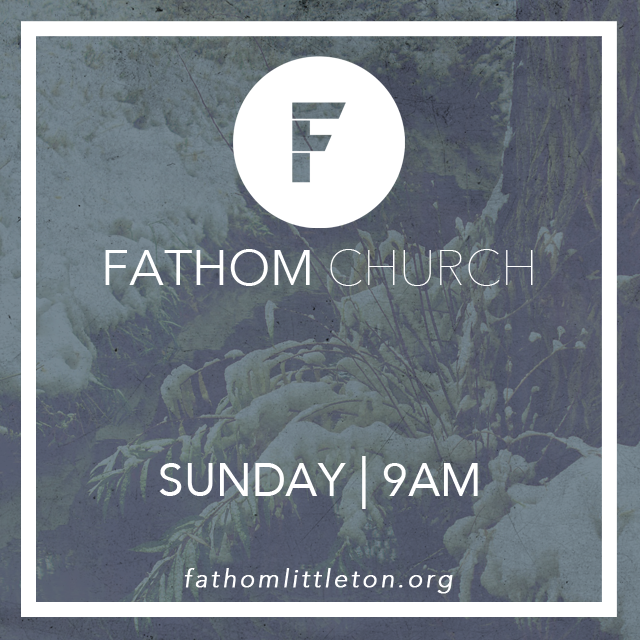 Sunday 2/22/2015 | Fathom Church